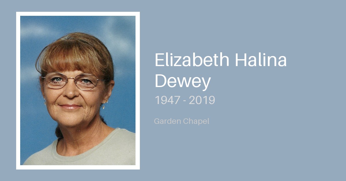 Elizabeth Halina Dewey - Bunker Family Funerals